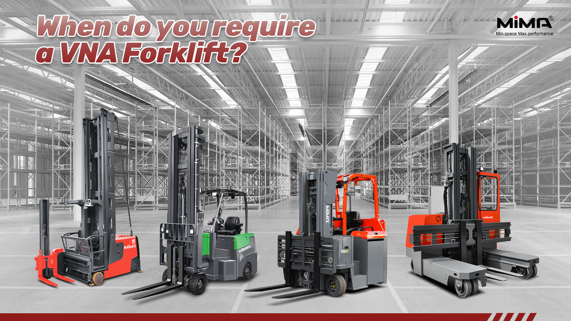 When do you require a VNA Forklift? - MiMA